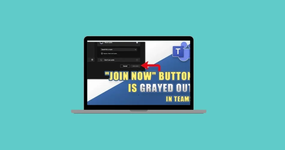 How to Fix the Microsoft Teams Join Button Not Working (Easy Fixes)